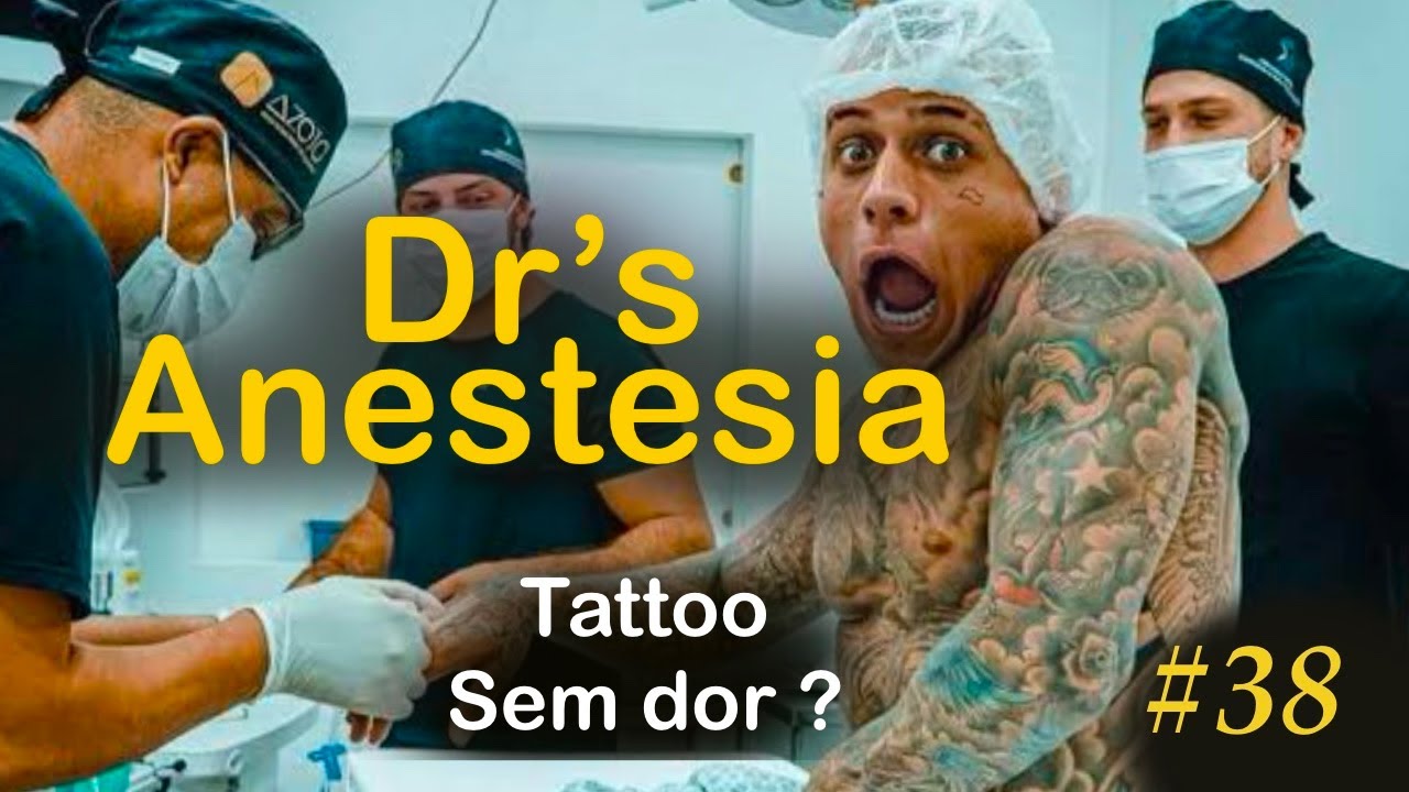 #38 Doutores da Anestesia (tattoo sem dor) - YouTube