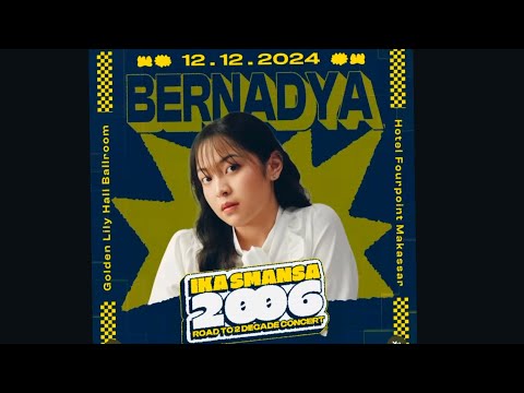 ROAD TO 2 DECADE CONCERT IKA SMANSA 2006 with BERNADYA #bersenadya # ...