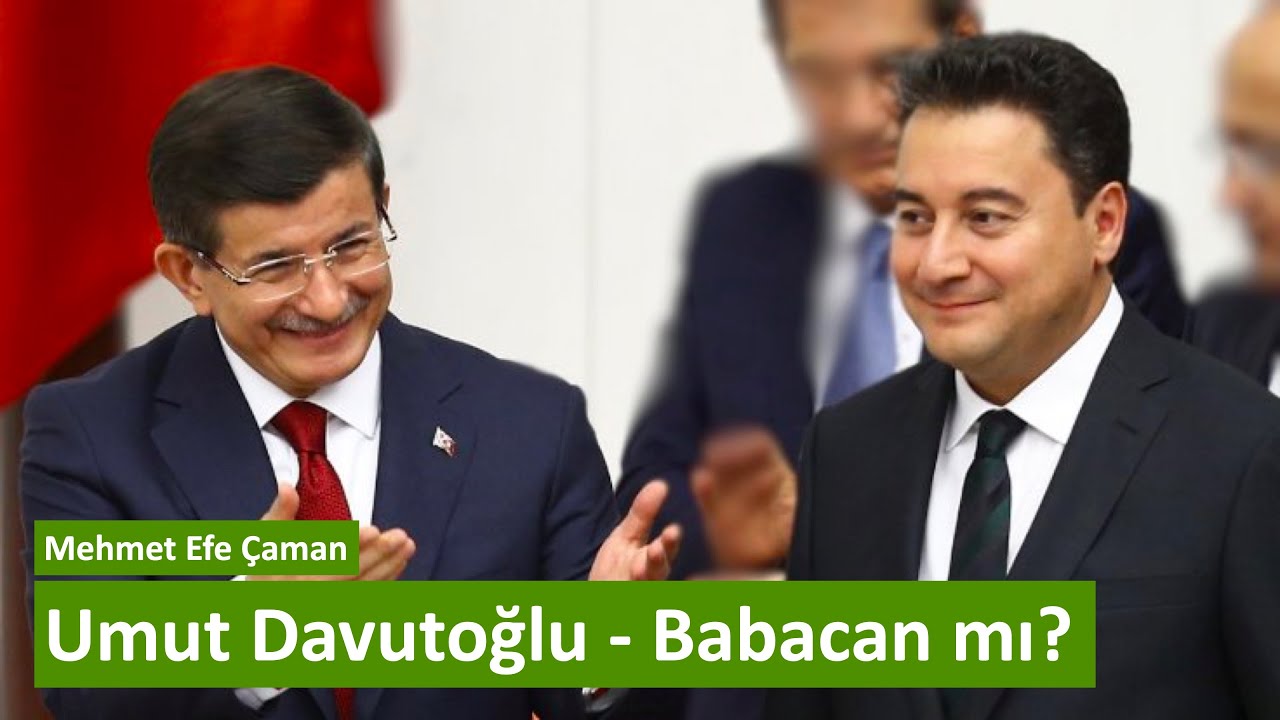 Umut Davutoğlu - Babacan mı? [Mehmet Efe Çaman - 14 Eylül 2019] - YouTube