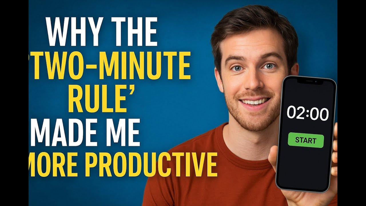 Why the 'Two Minute Rule' Made Me More Productive - YouTube