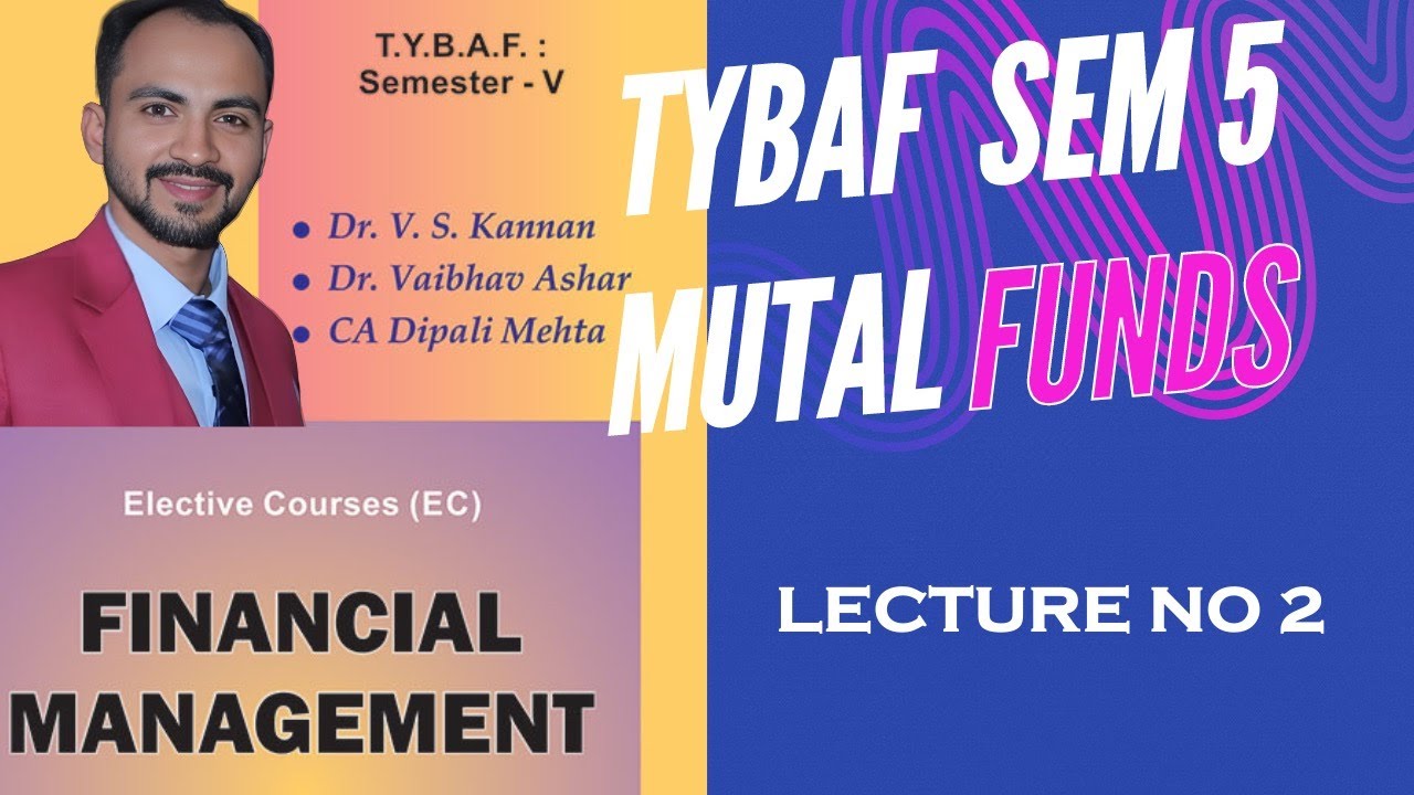 #2 TYBAF FINANCIAL MANAGEMENT SEM 5 |MUTUAL FUND || MUMBAI UNIVERSITY | SIRAJ SHAIKH - YouTube
