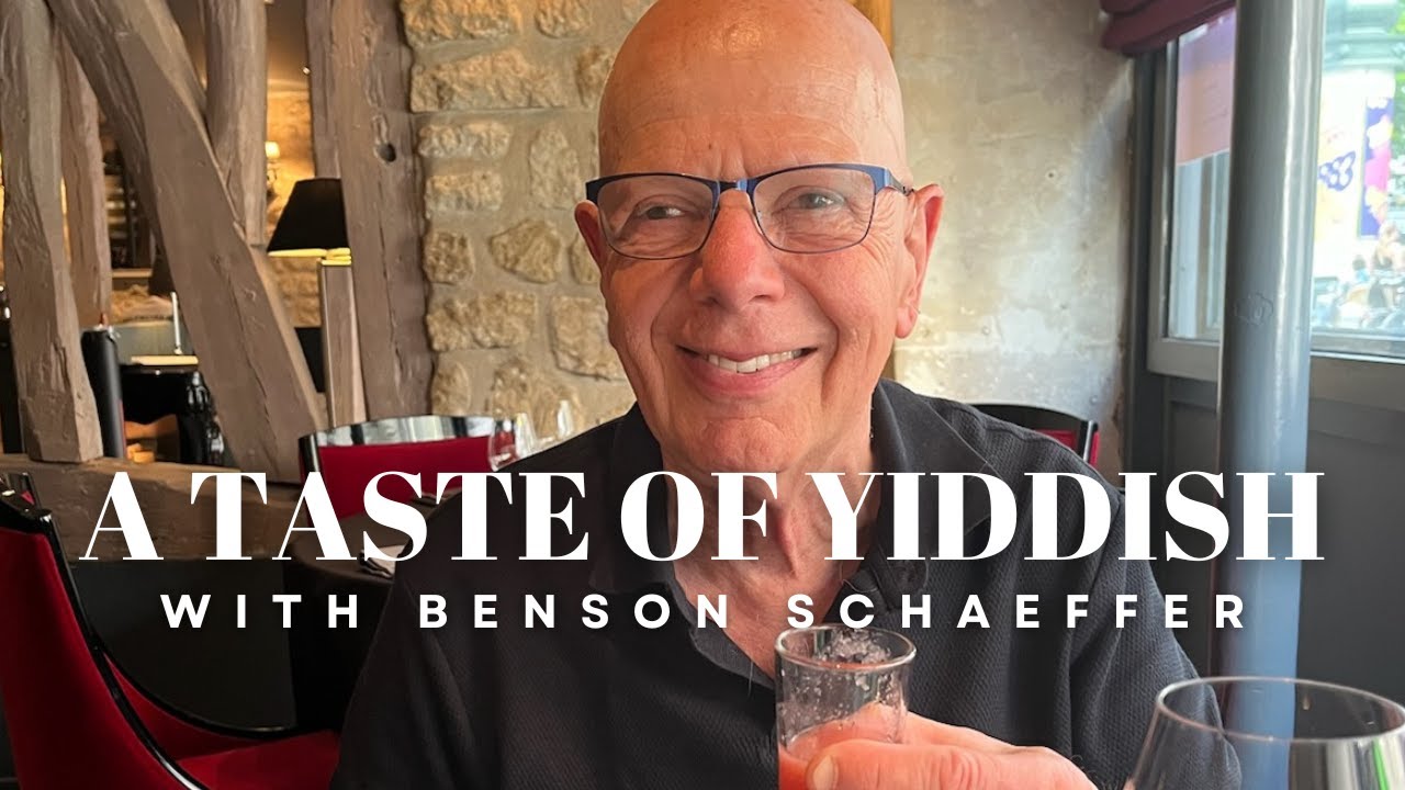 A Taste of Yiddish with Benson Schaeffer - YouTube