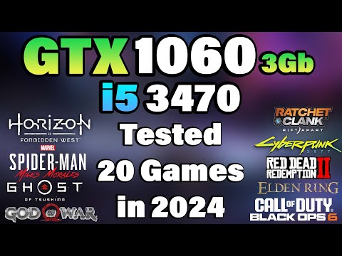 i5 3470 + GTX 1060 3Gb Tested 20 Games in 2024