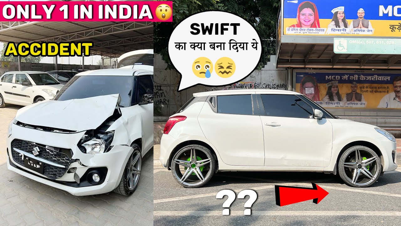 😞💔Swift के Accident के बाद ये क्या हो गया Full Modified Maruti Suzuki ...