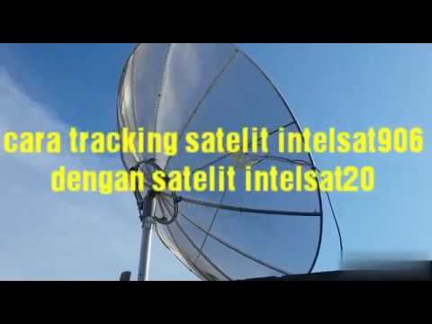 Cara tracking satelit intelsat 906 dgn intelsat 20 - YouTube