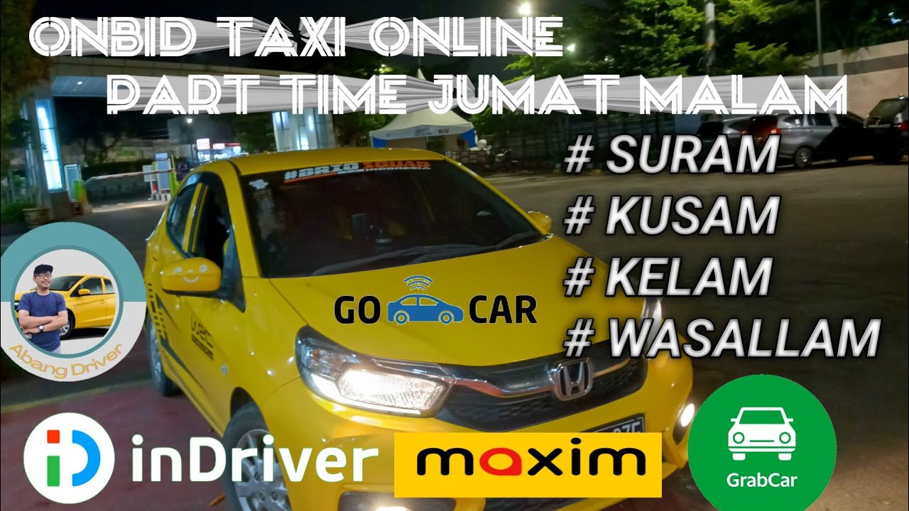 Live OnBid Taxol °Begini Rasanya Part Time° | Gocar | Grabcar | Maxim ...
