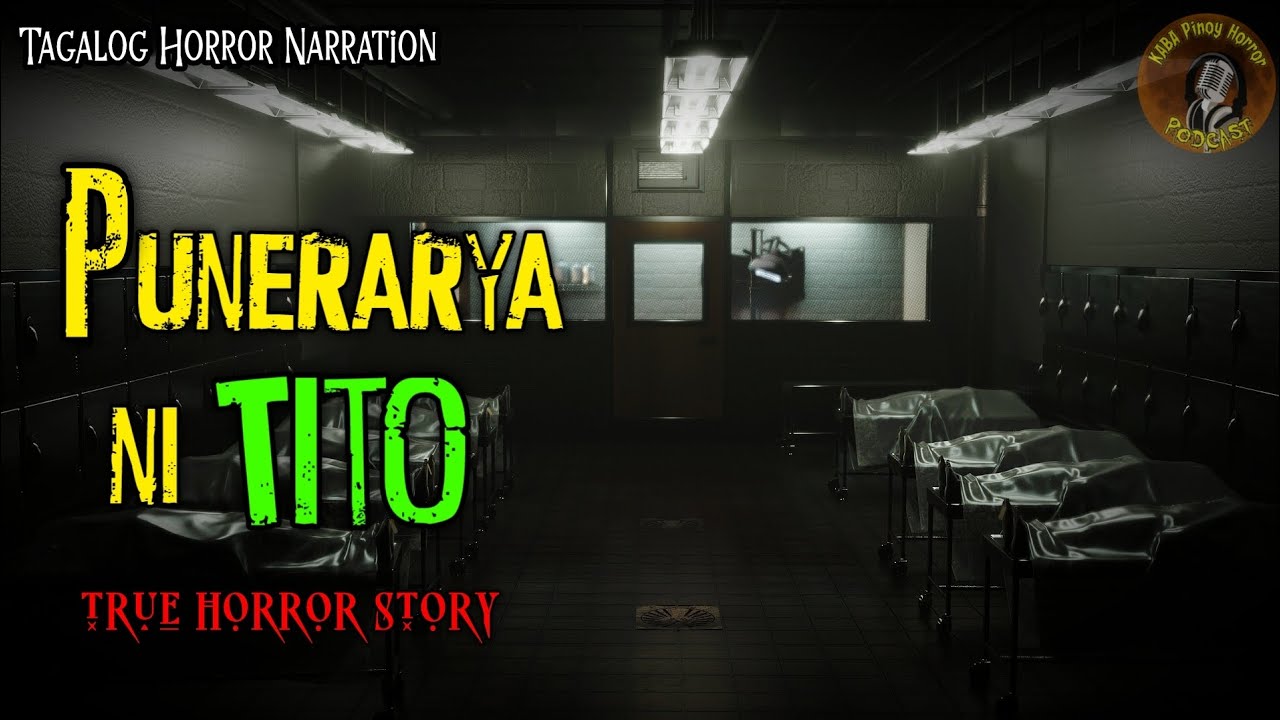 PUNERARYA NI TITO (TRUE HORROR STORY) PINOY HORROR | KWENTONG MULTO ...