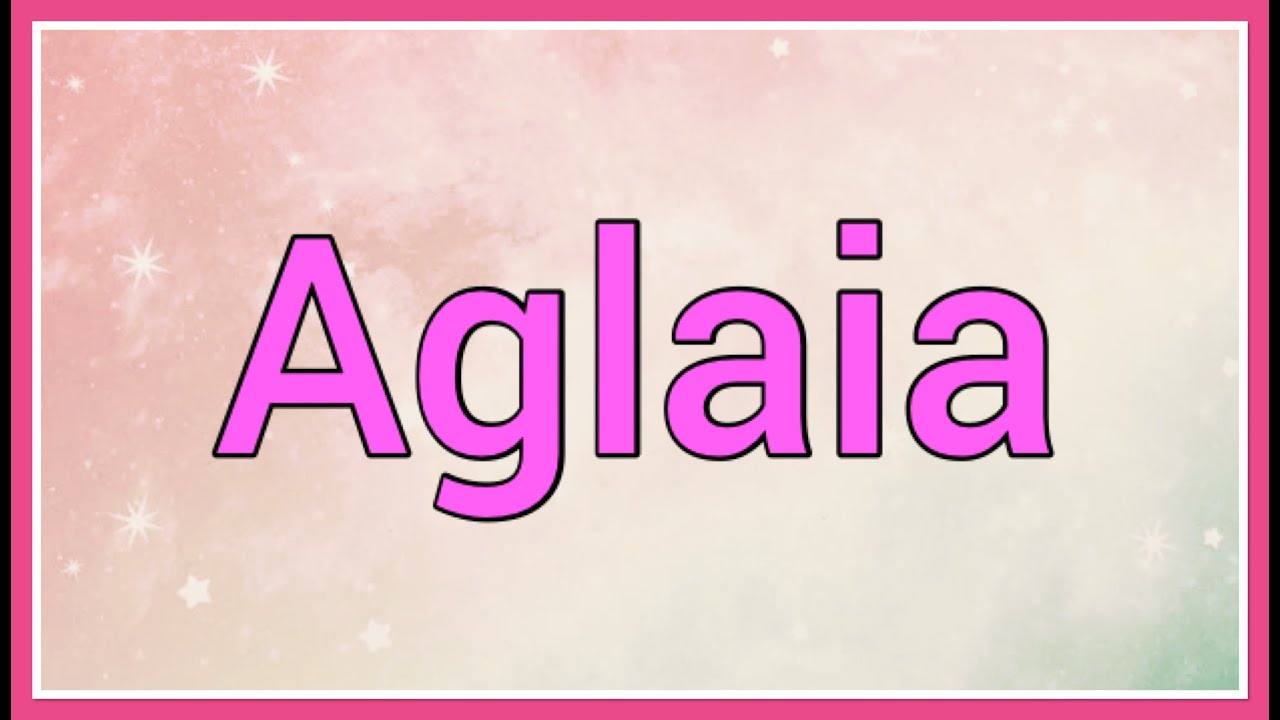 Aglaia : Name Origin Meaning Variations - YouTube