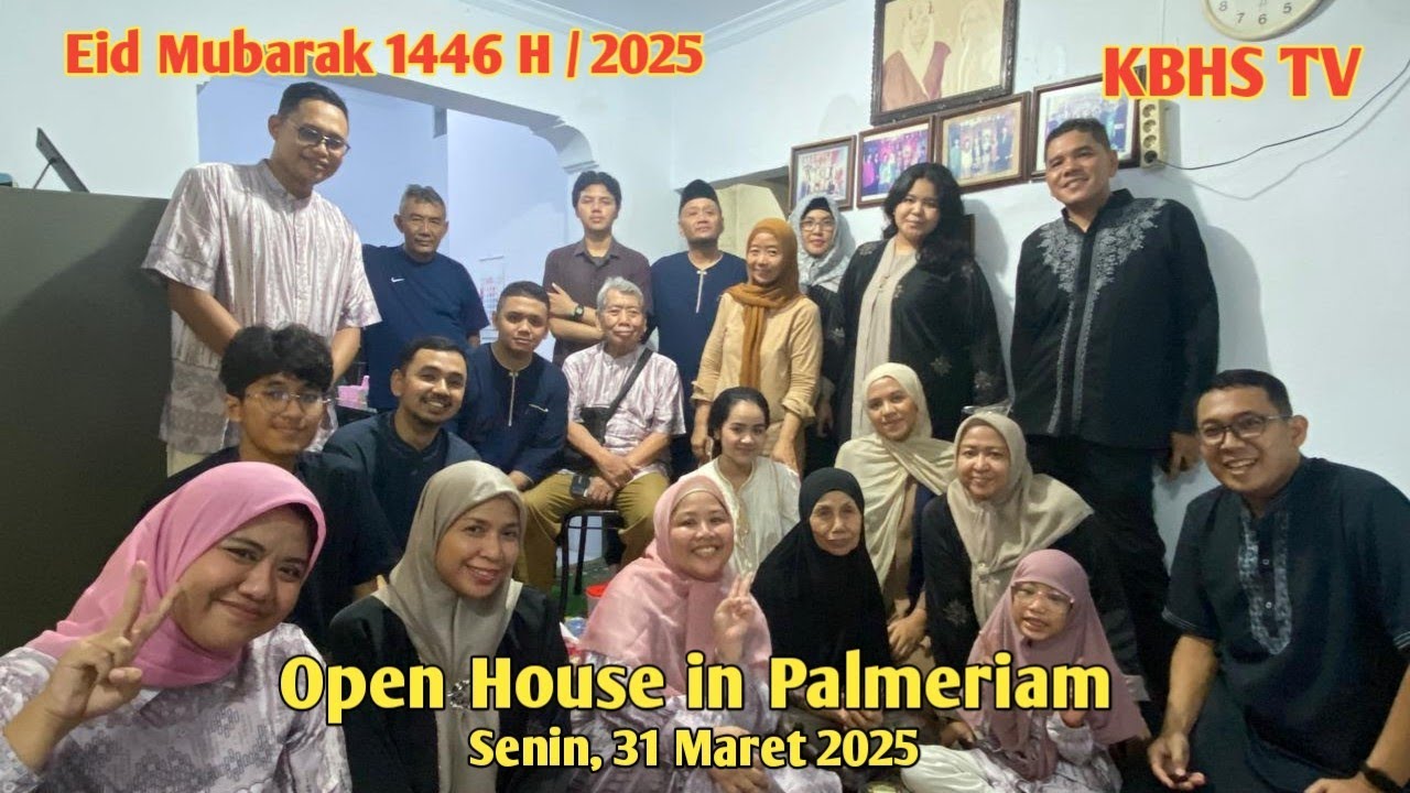 EID MUBARAK 2025 OPEN HOUSE IN PALMERIAM !!! Basri Sofyan, KBHS TV - YouTube