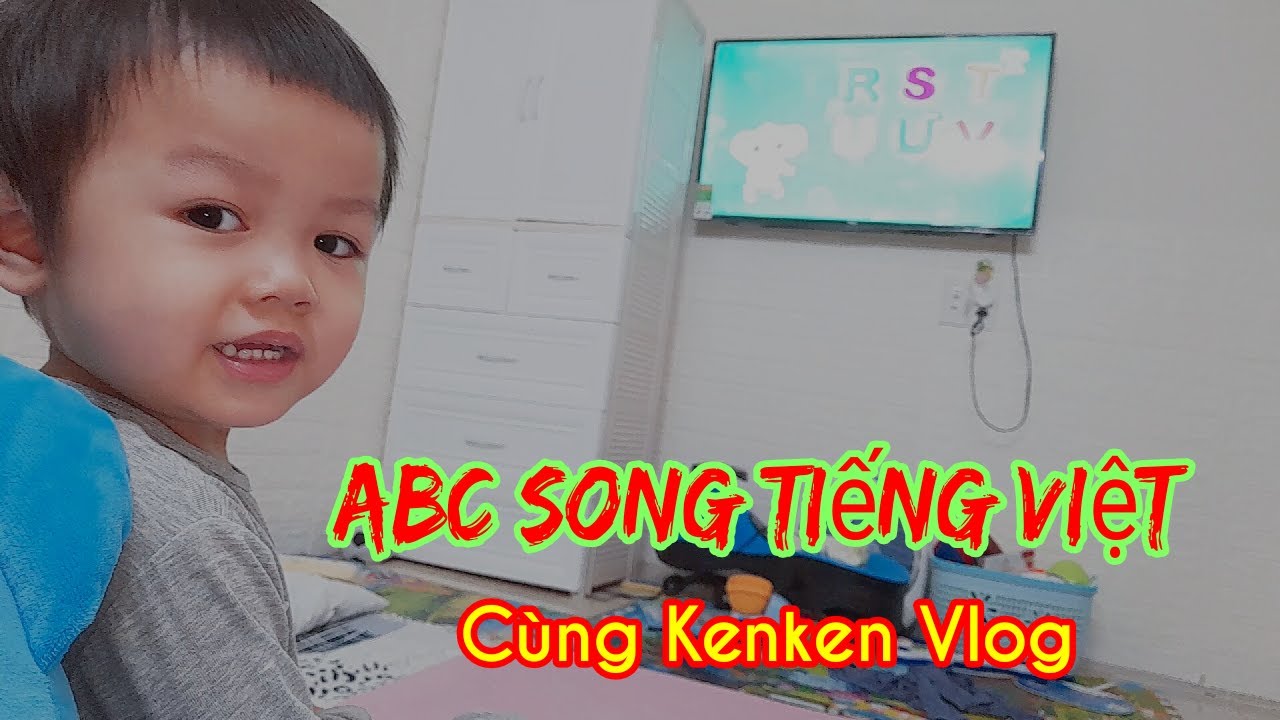 ABC Song - Bài hát ABC Tiếng Việt cùng Kenken Vlog - Cute Baby Video ...