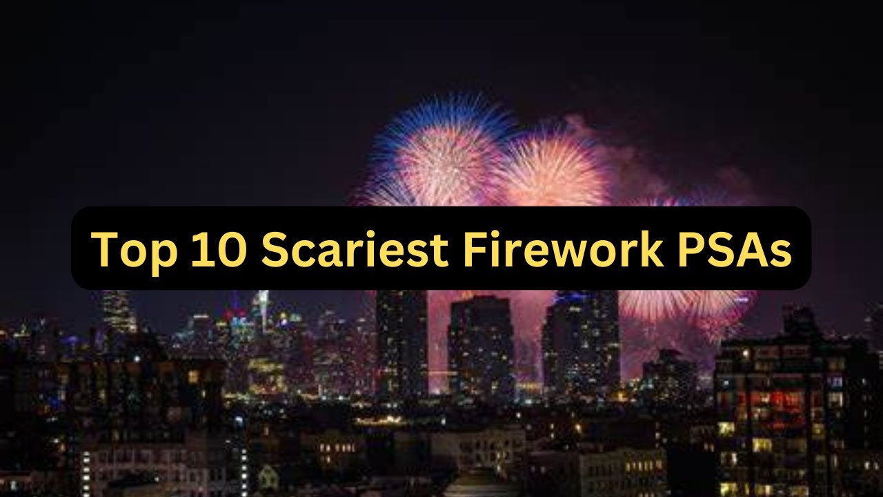 Top 10 Scariest Firework PSAs (Belated 4th Of July Special) - YouTube