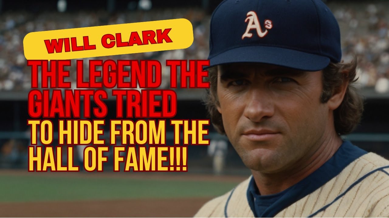 Will Clark: The Legend the Giants Tried to Hide From the Hall of Fame ...