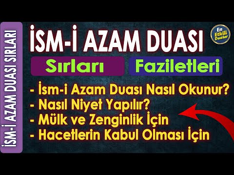 Hayatını Değiştirecek İSMİ AZAM DUASI SIRLARI VE OKUNUŞU