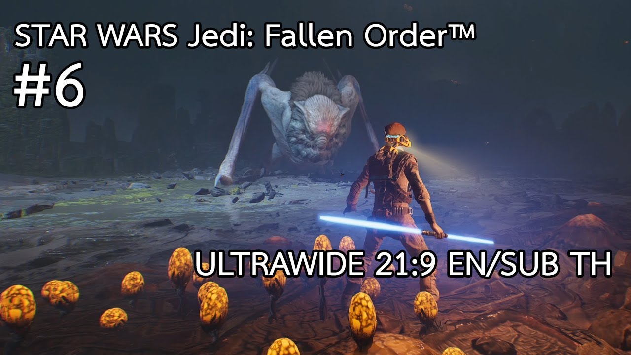 Star Wars Jedi : Fallen Order Part 6 (21:9 Ultrawide Gameplay) EN/Sub ...