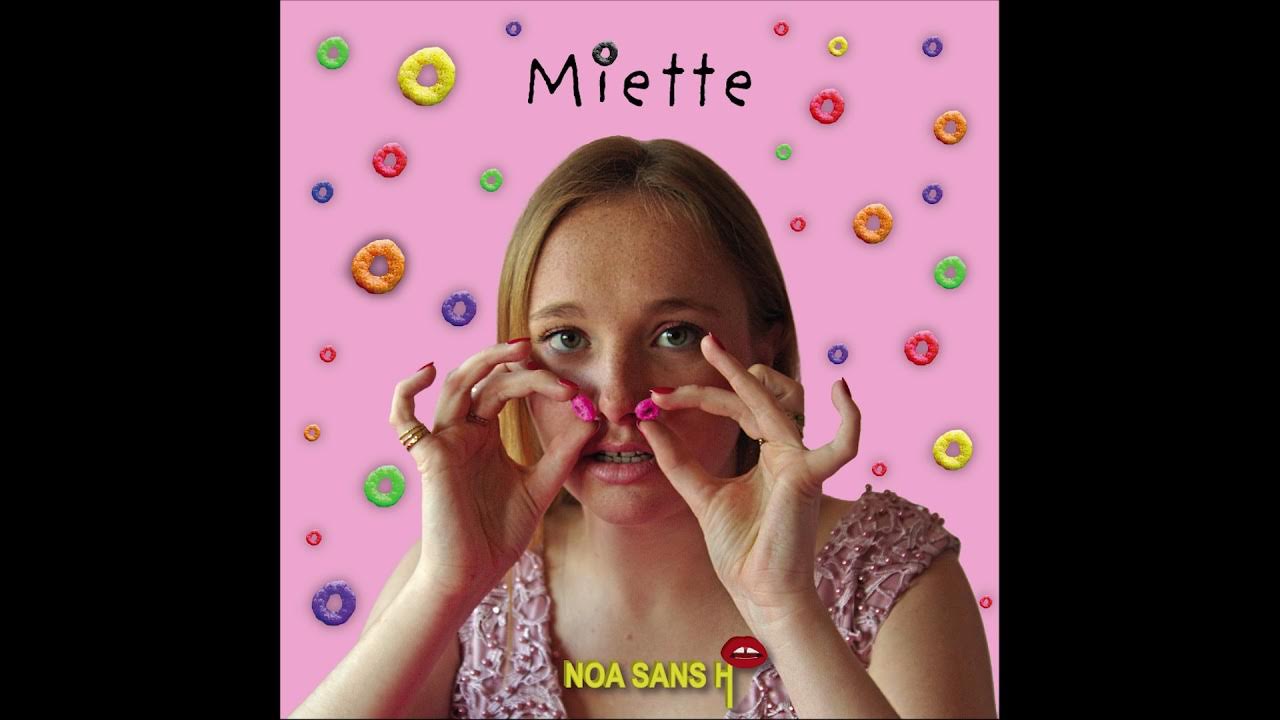 NOA SANS H - Miette (version officielle) - YouTube