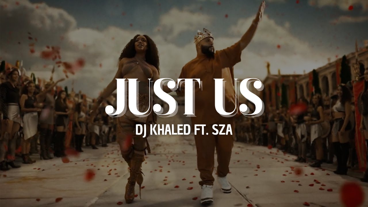 DJ Khaled ft. SZA - Just Us [Lyrics] - YouTube