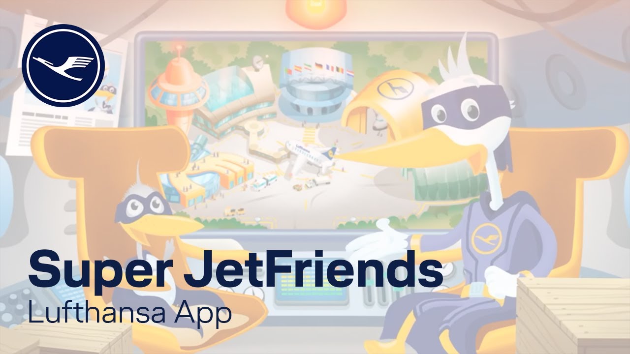 JetFriends – "Super JetFriends": die Lufthansa App für Kids ab sieben ...