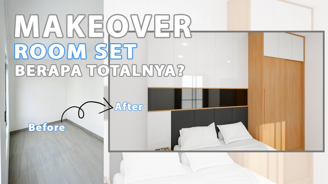 Biaya Makeover Kamar Set Full Furnish? - YouTube