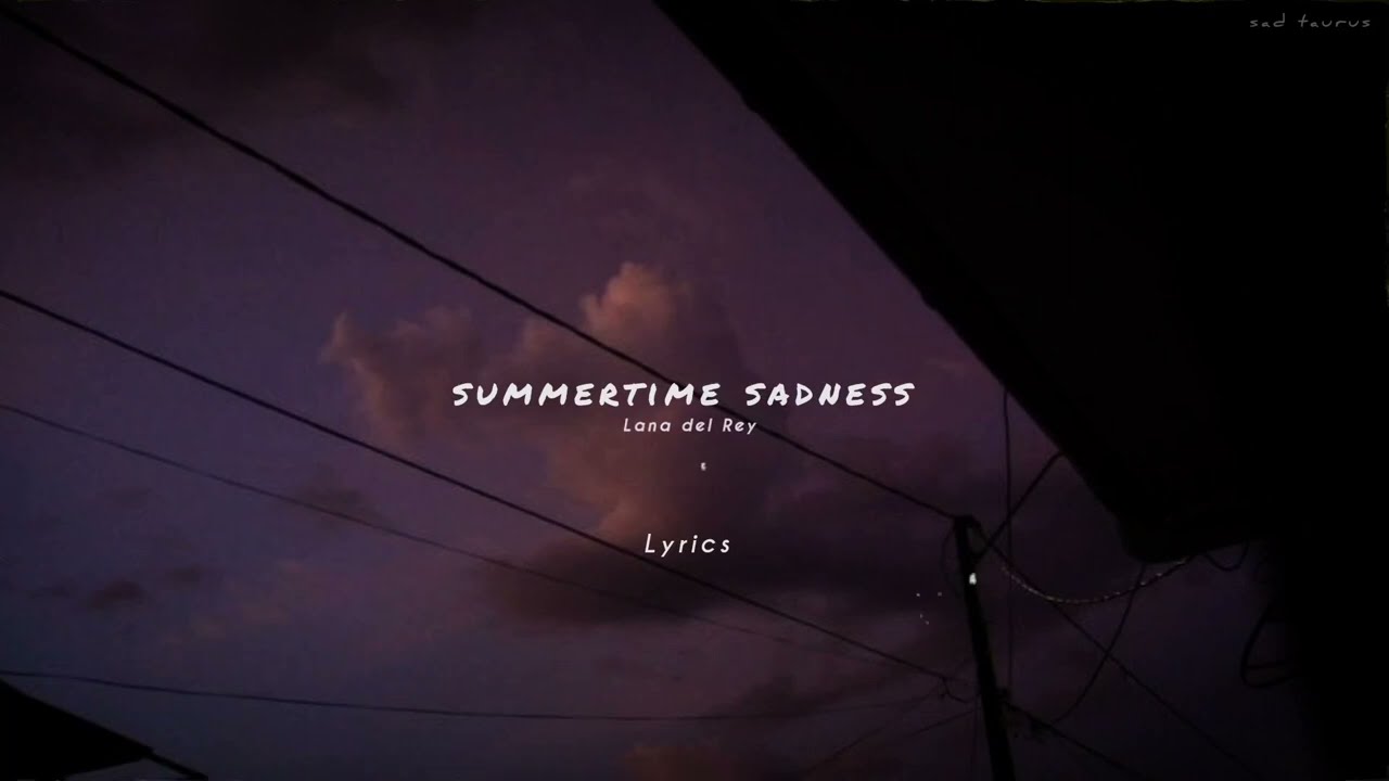 Lana Del Rey Summertime Sadness Quotes