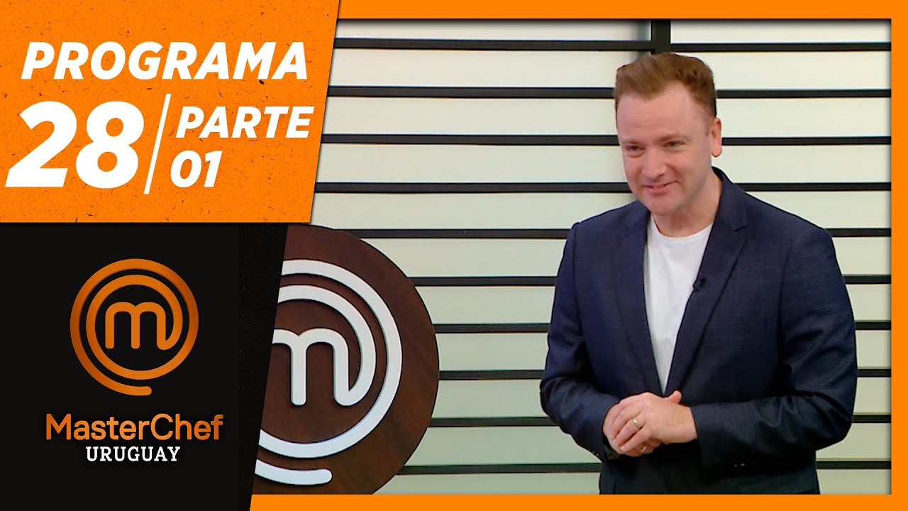 Programa 28 (1/4) | Temporada 5 | MasterChef Uruguay 2024 - YouTube