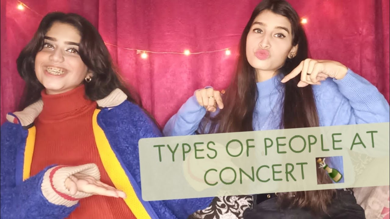 | TYPES OF PEOPLE AT CONCERT | Tharki boys, foodie guys & many more ...