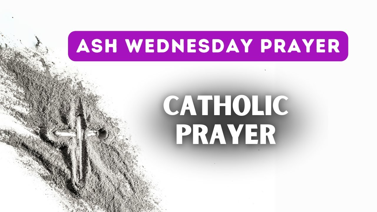 Lent Prayer Day 1 | Ash Wednesday Prayer: Embracing Lent’s True Meaning ...