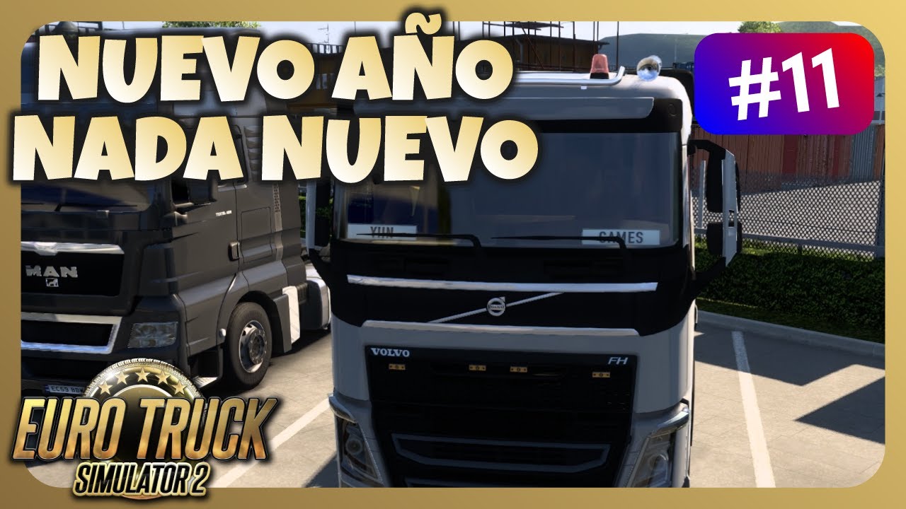 Nuevo año, nada nuevo | Euro Truck Simulator 2 | Parte 11 - YouTube