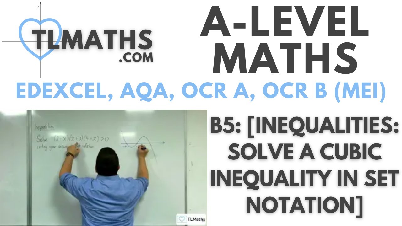 A-Level Maths B5-21 [Inequalities: Solve a Cubic Inequality in Set ...