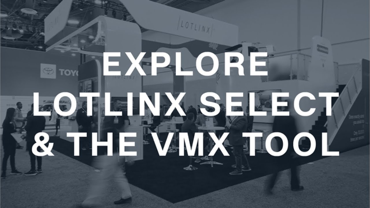 Lotlinx LIVE @ NADA: Boosting inventory with VMX - YouTube