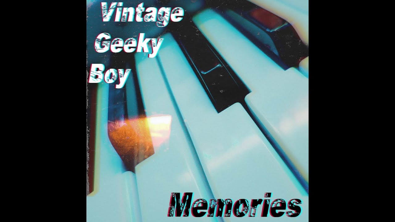 Vintage Geeky Boy - Memories - YouTube