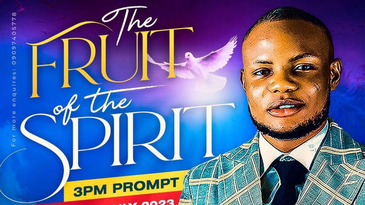 FRUITS OF THE SPIRIT | PRINCE BEN DAVID | SUNDAY SERVICE | 23rd July ...