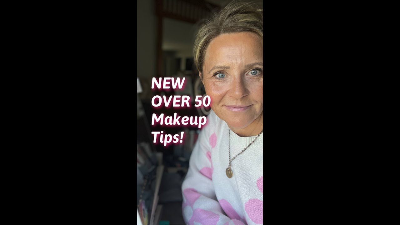 New Over 50 Makeup Tips - YouTube
