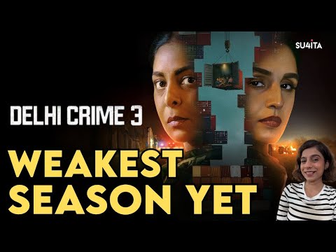 Why Is Delhi Crime Season 3 Disappointing Everyone? REVIEW by Sucharita Tyagi