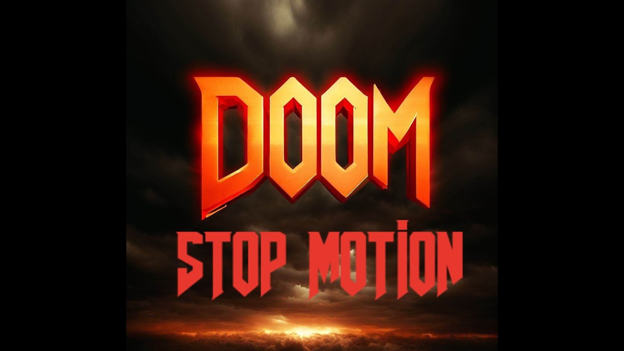 DOOM STOP MOTION (NO TERMINADO) - YouTube