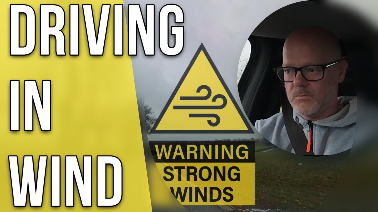 How to Drive Safely in High Winds | Essential Tips for Crosswinds ...
