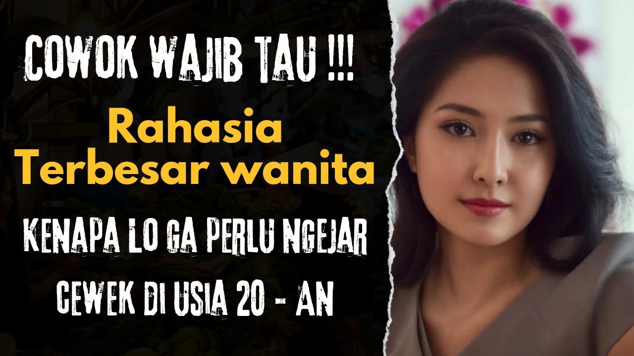RAHASIA TERBESAR CEWEK : Ternyata cewek usia 20 - an memang tidak pantas dikejar - YouTube