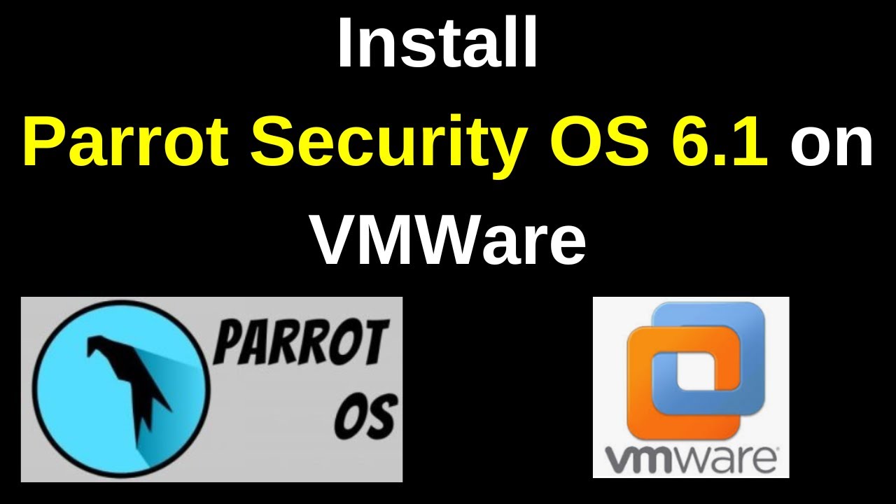 How to download and Install Parrat Security OS 6.1 on VMWare ...