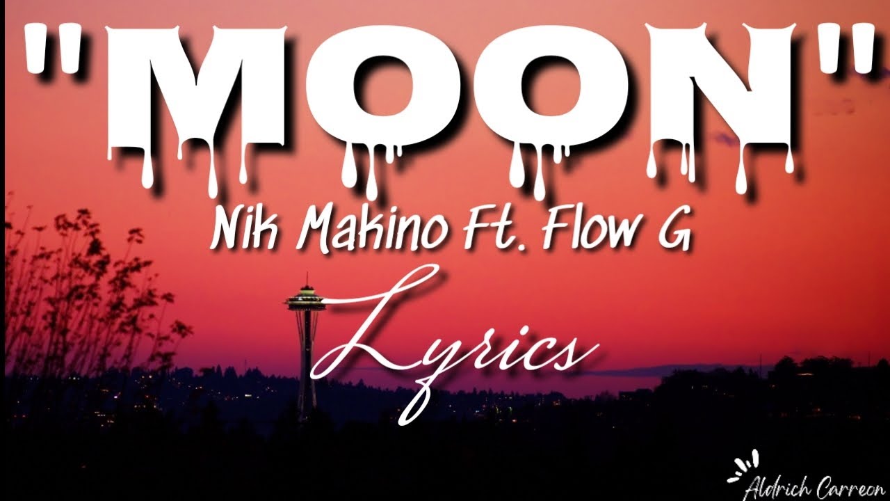 Moon - Nik Makino Ft. Flow G | Lyrics - YouTube