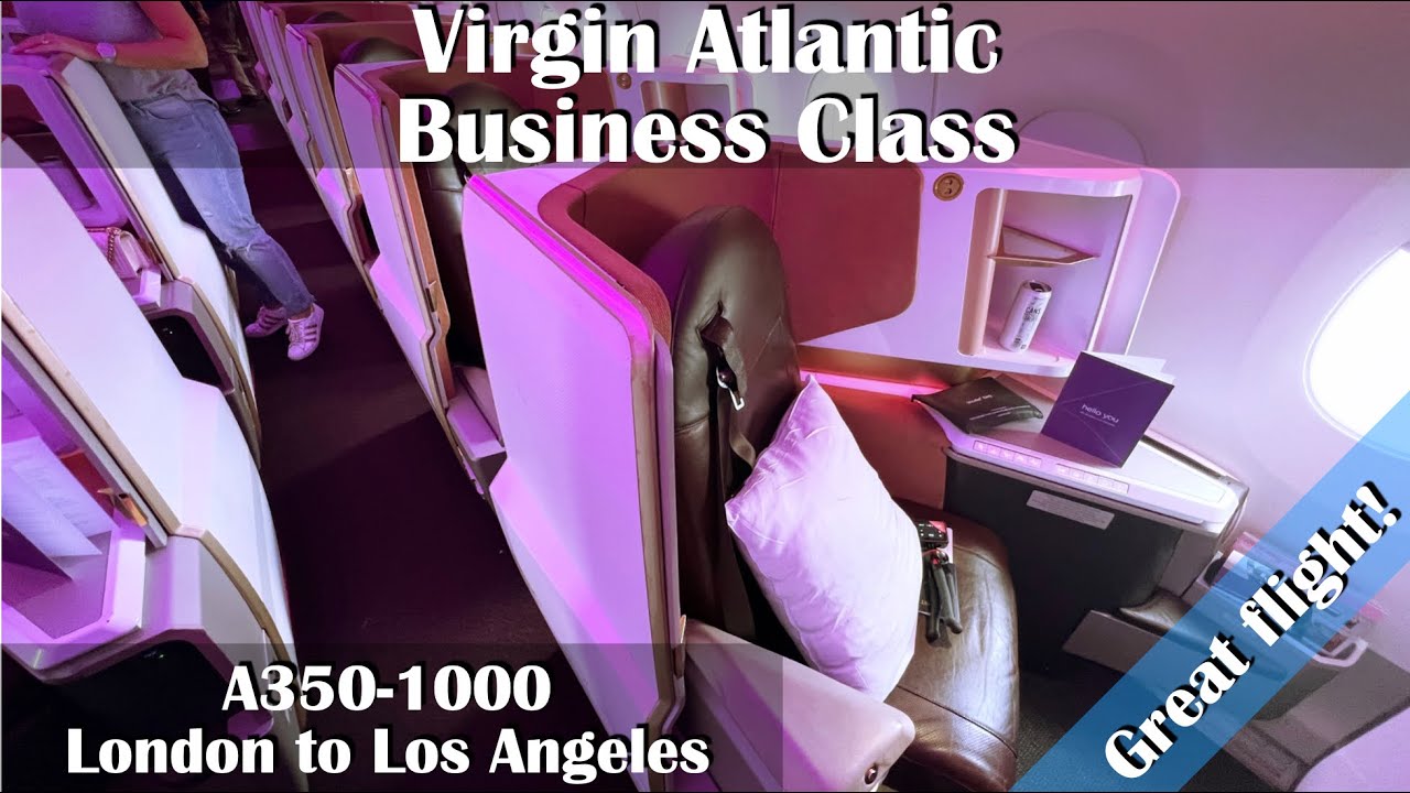 Flight Report LHR-LAX Virgin Atlantic Business Class (Upper Class) A350 ...