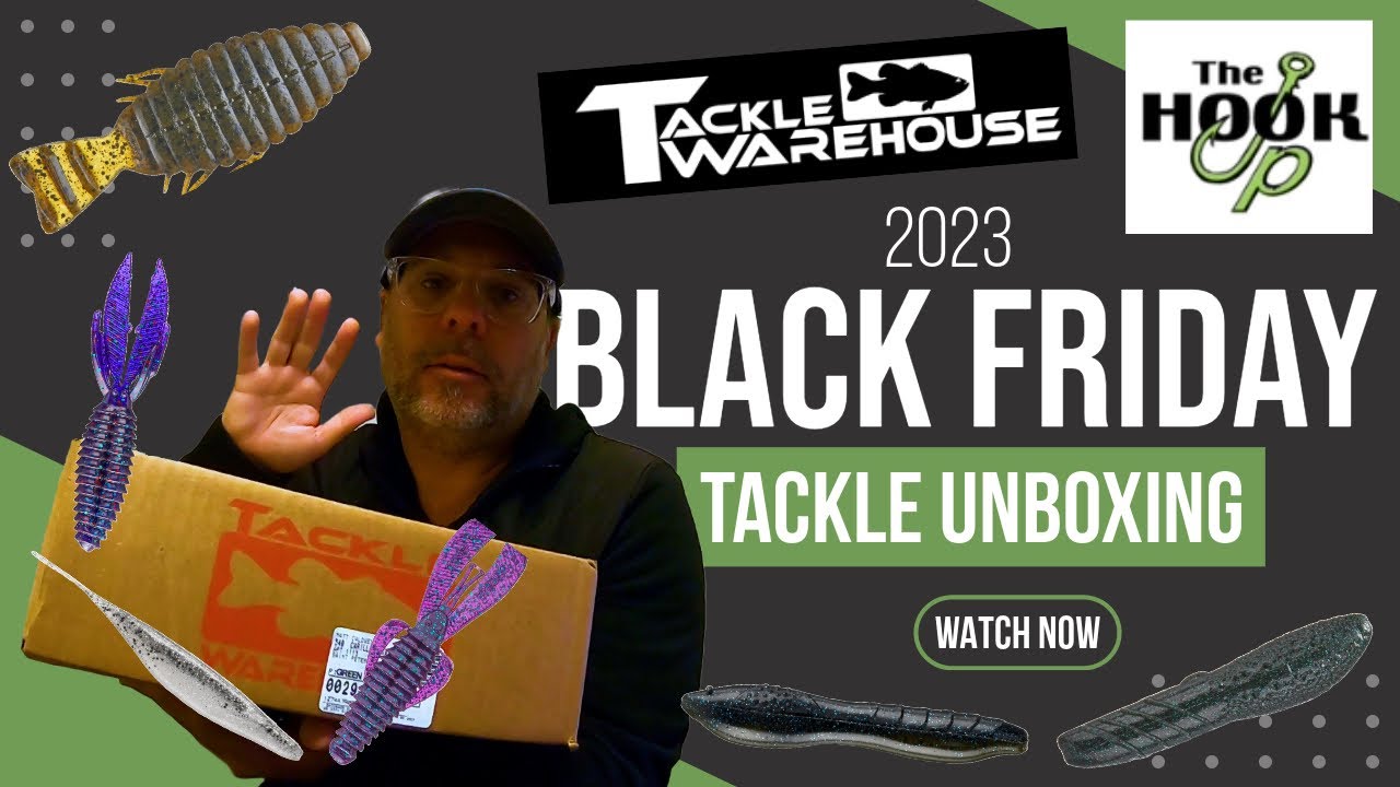 Black Friday Tackle Unboxing From Tackle Warehouse & The Hook Up Tackle ...