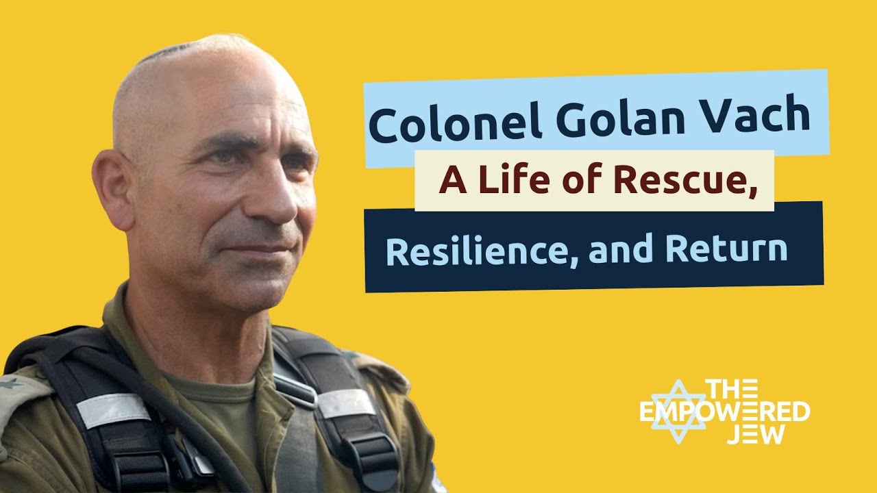 Colonel Golan Vach | A Life of Rescue, Resilience, and Return - YouTube