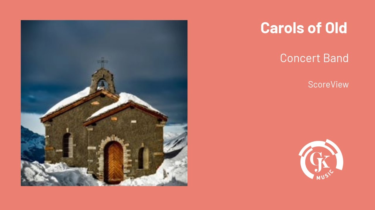 Carols of Old - Geert Jan Kroon | Concert Band (ScoreView) - YouTube