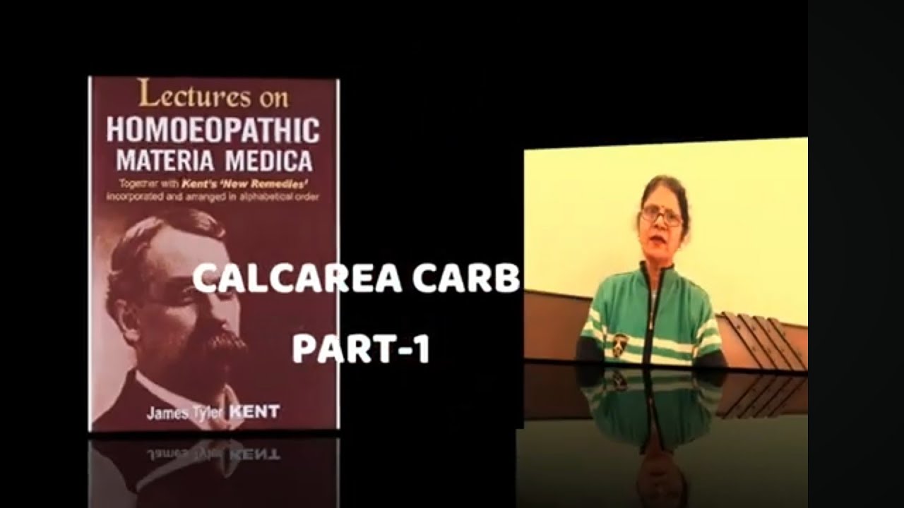 CALC CARB PART - 1 LECTURES ON HOMOEOPATHIC MATERIA MEDICA BY KENT ...