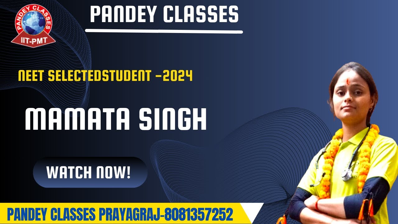 NEET-2024 Selected Students Mamata Singh ||Pandey Classes Prayagraj ...