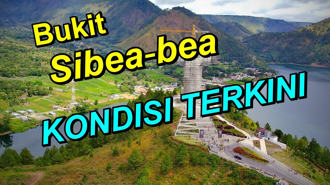 BUKIT SIBEABEA | KONDISI TERKINI / TERPANTAU | Melihat kondisi ...