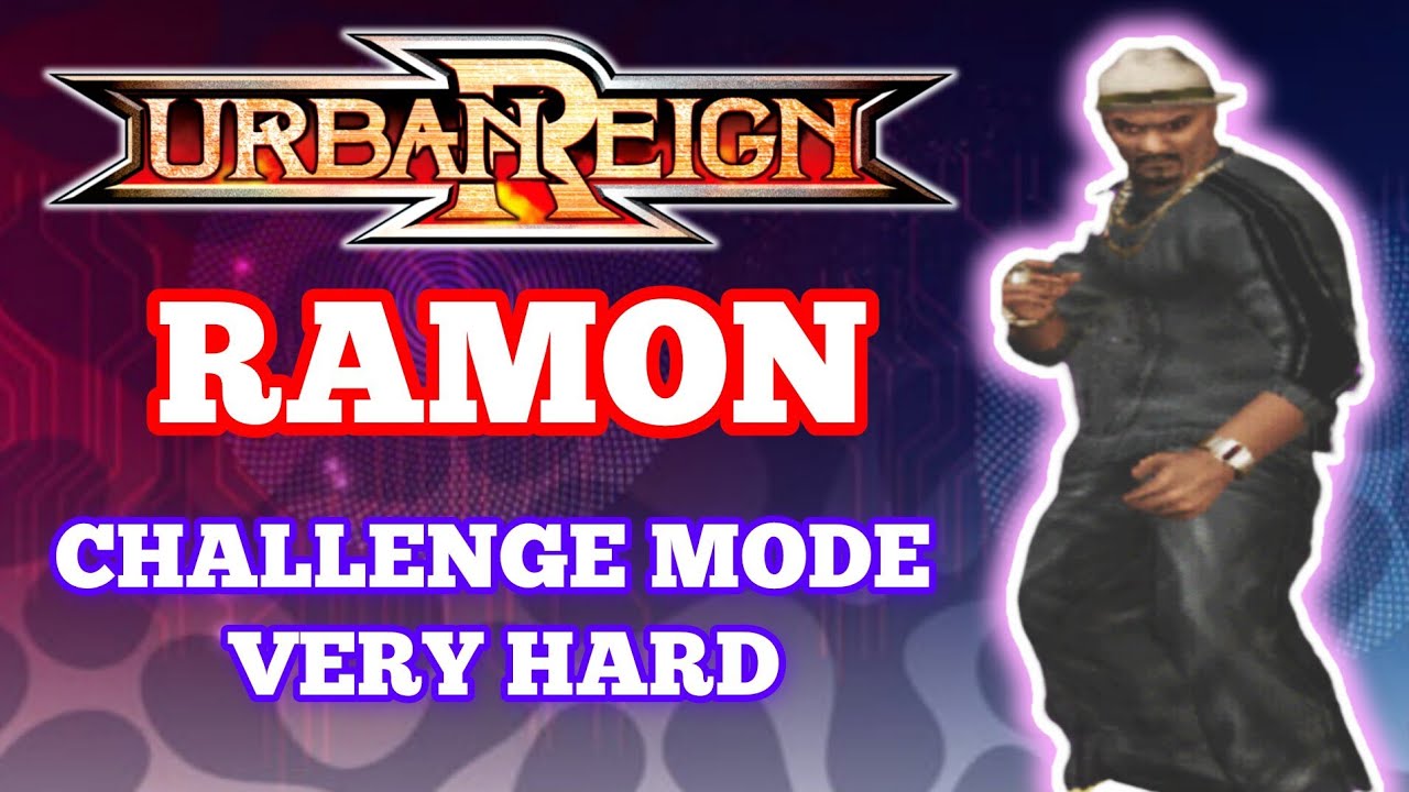 Urban Reign Ramon Challenge Battle Difficult Very Hard | CPU 💪🏻 - YouTube