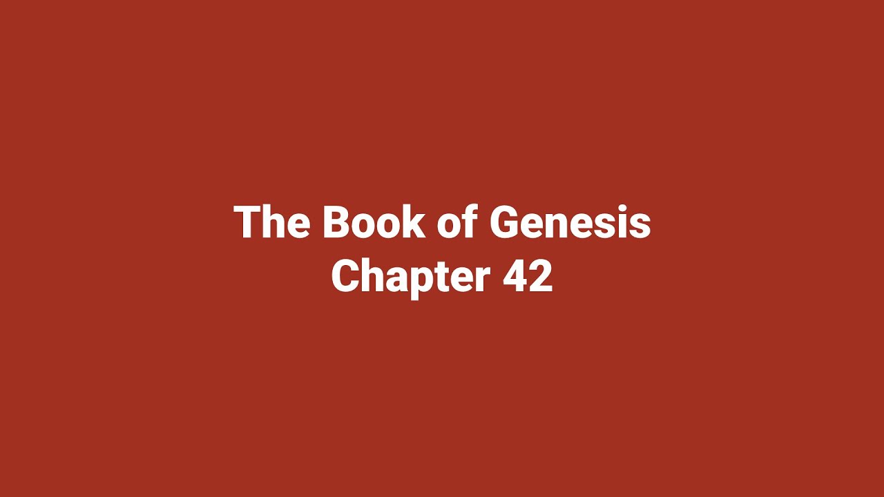 Genesis Chapter 42 | King James Version (KJV) | Audio & Text - YouTube