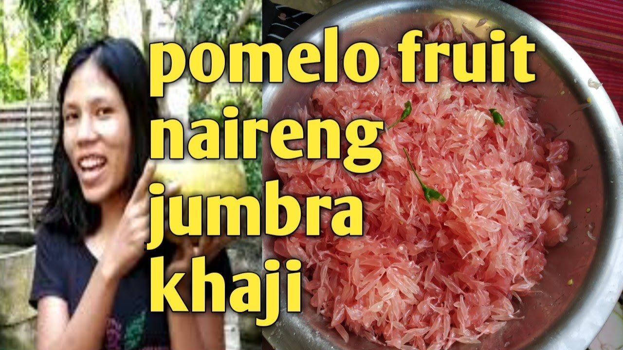 pomelo fruit (Naireng jumbra khaji) [Episode 9] - YouTube