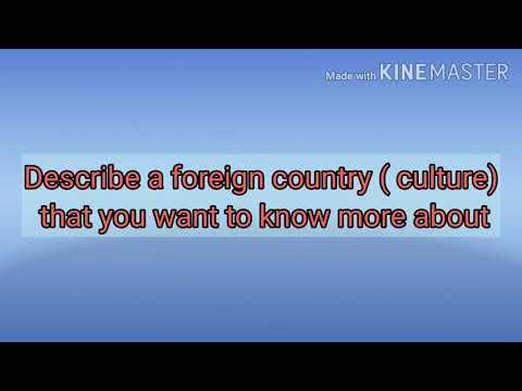 Describe a foreign country ( culture) that you know more about - YouTube