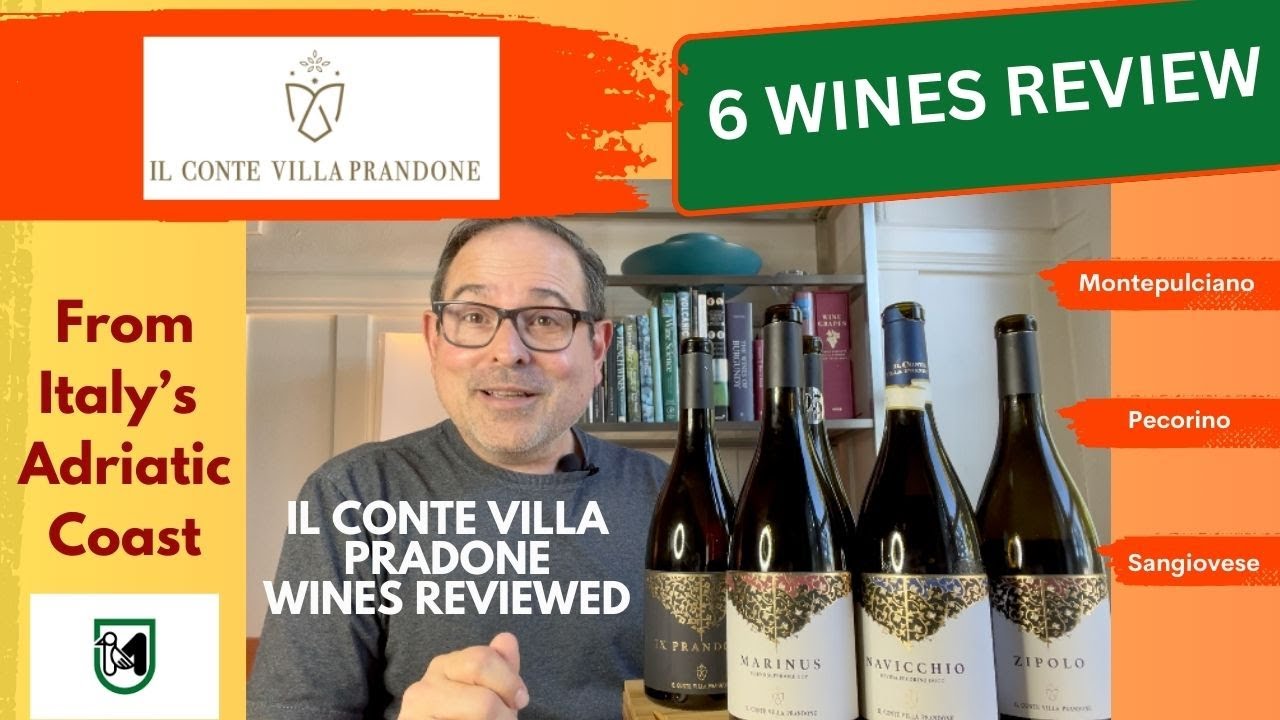 6 Wines Reviewed from Il Conte Villa Prandone (From The Marche - Italy ...